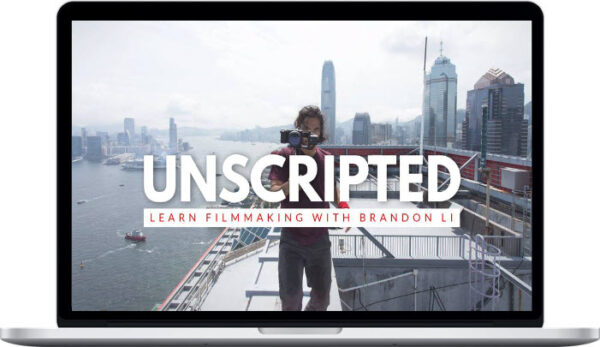 Download Brandon Li – Unscripted Studio Founder Pro Learn Filmmaking ...
